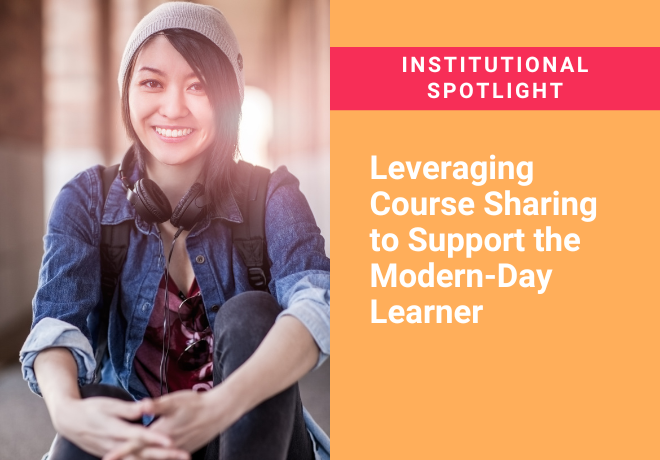 Leveraging Course Sharing to Support the Modern-Day Learner